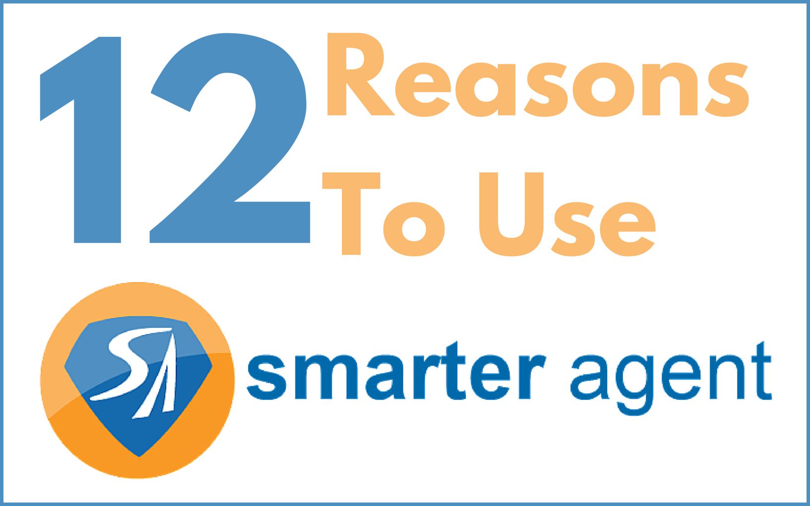 12 Reasons to Use the Smarter Agent Real Estate App - Smarter Agent